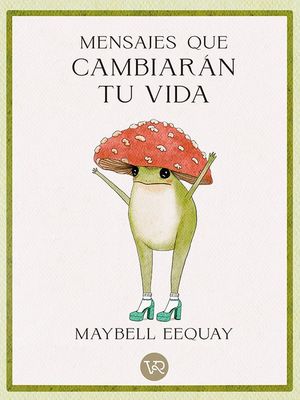 Mensajes que cambiaran tu vida - Maybell Eequay - Libreria Tepatitlán